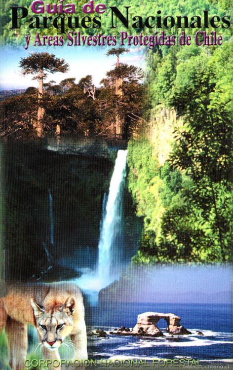 Guía De Parques Nacionales Y áreas Silvestres Protegidas De Chile